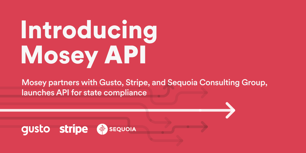 Mosey Launches API for State Compliance, Partners With Gusto, Stripe ...